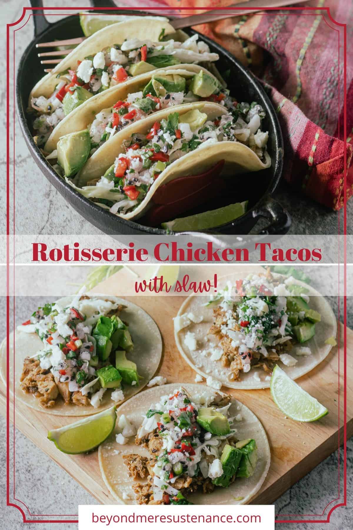 Rotisserie Chicken Tacos with Slaw • Beyond Mere Sustenance