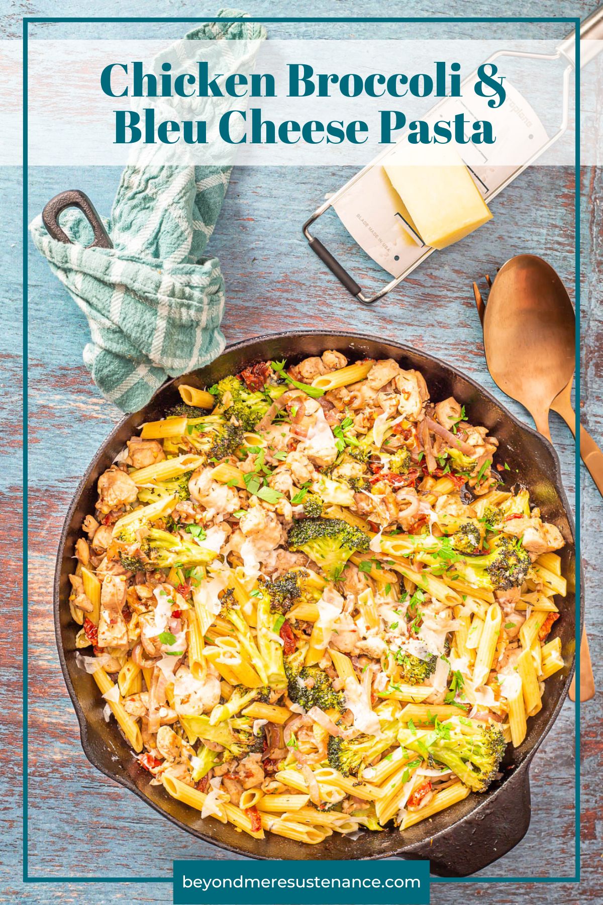 Chicken Broccoli and Bleu Cheese Pasta • Beyond Mere Sustenance